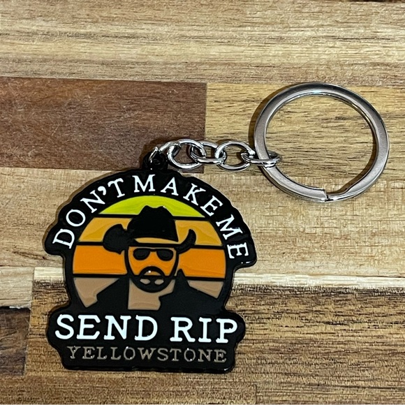 Accessories | Dont Make Me Send Rip Yellowstone Keychain | Poshmark